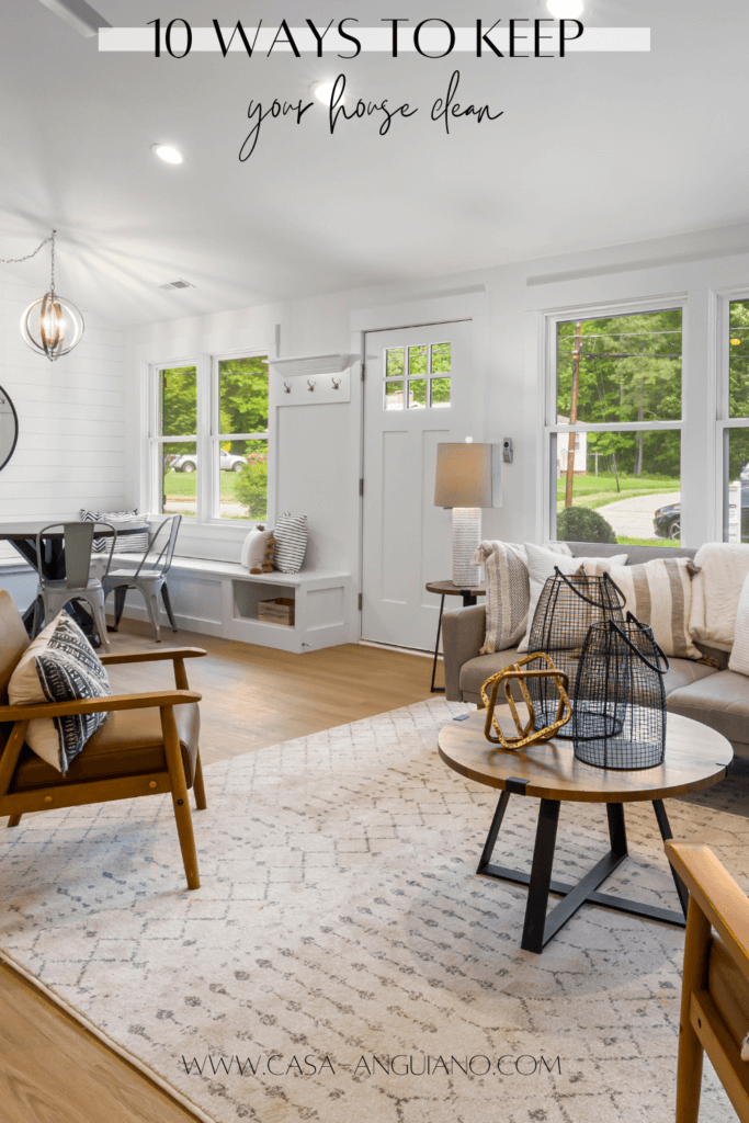 10 Ways To Keep Your House Clean - Casa Anguiano